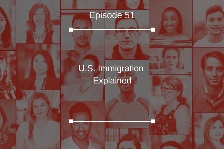 051: U.S. Immigration Explained | Alcorn Immigration Law
