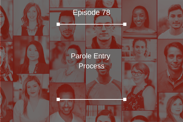 078: Parole Entry Process | Alcorn Immigration Law